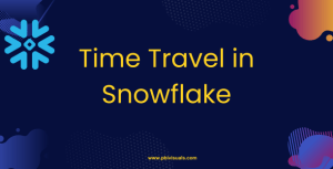 Understanding Time Travel in Snowflake - Learn BI